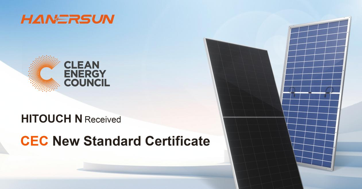 Hanersun’s N-Type Modules Lead the Way with CEC Approval – PVTIME